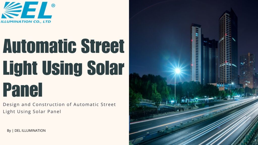 Construction of Automatic Street Light Using Solar Panel